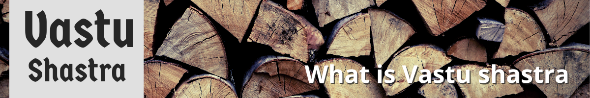 What is Vastu Shastra ,Vastu Science, Vastu Architecture, Benefits of Vastu