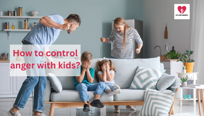 How to control anger with kids