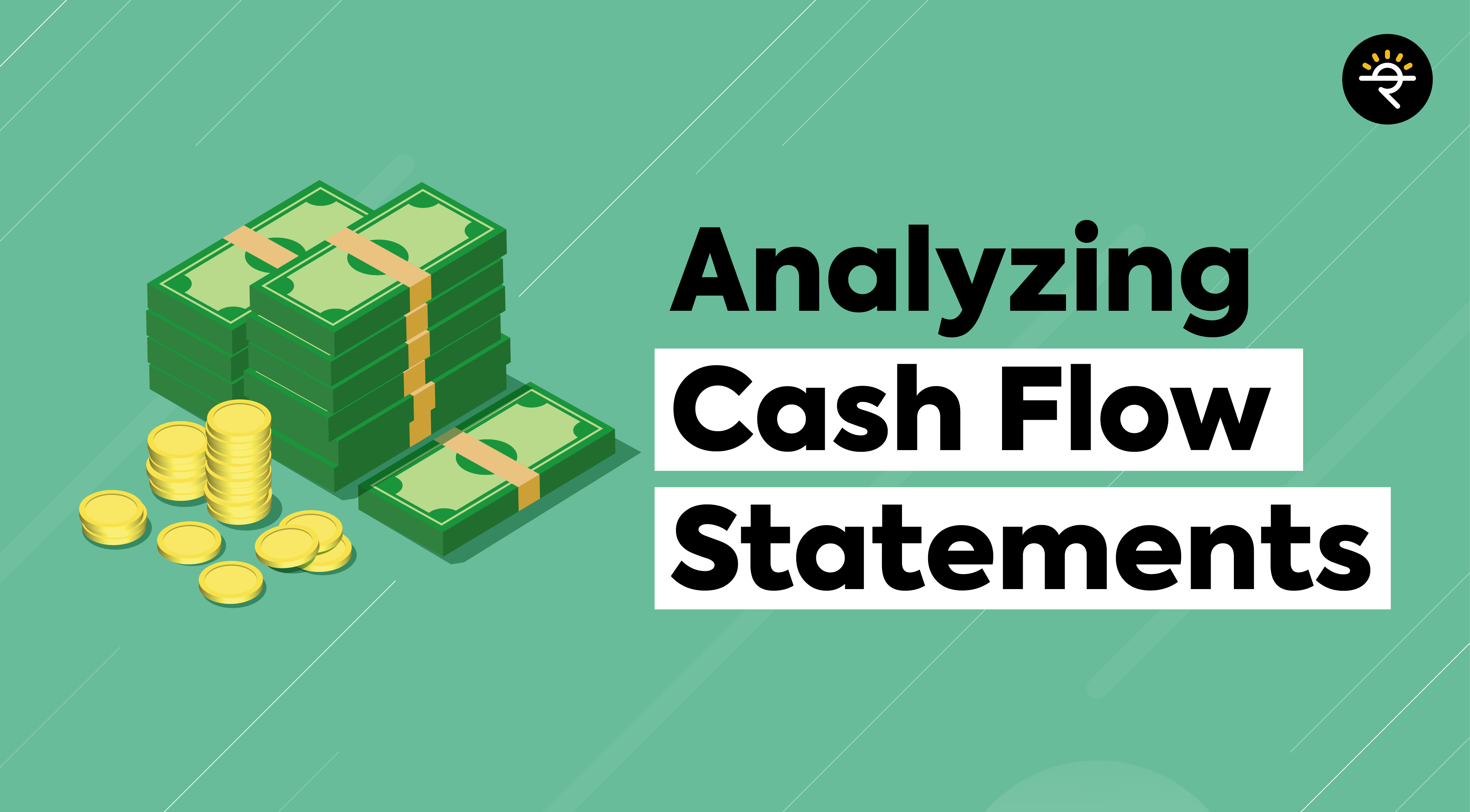 How to analyze and interpret the Cash Flow Statement?