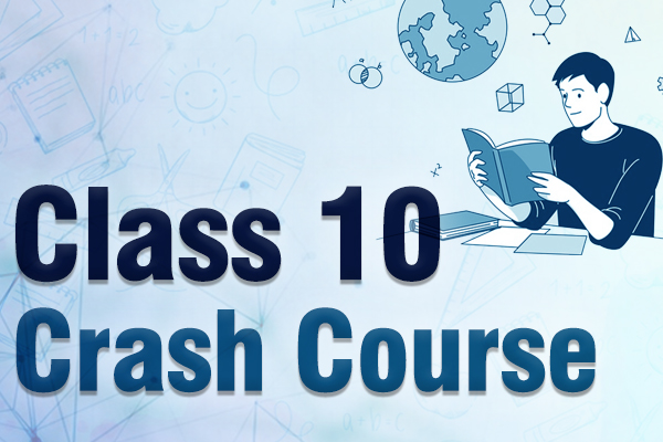 Class 10th Crash Course