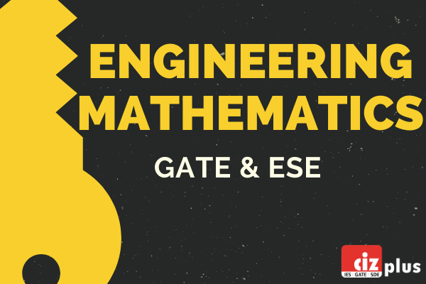Engineering Mathematics - GATE/ESE