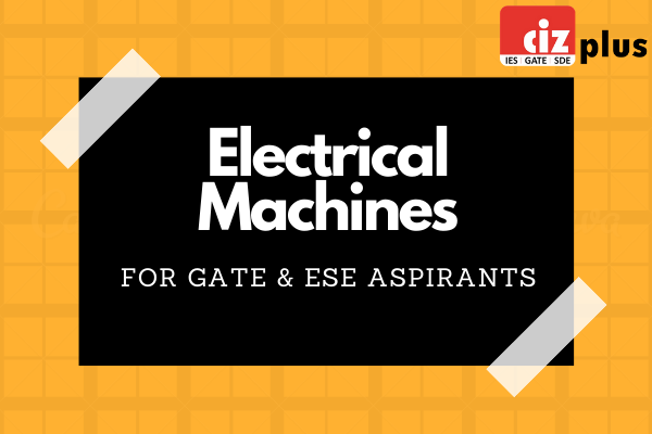 Electrical Machines - GATE/IES