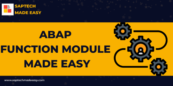 Abap Function Module Made Easy