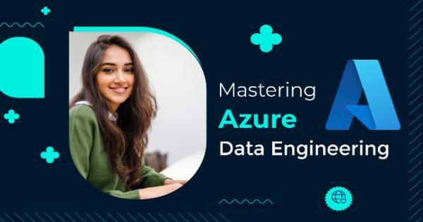 Mastering Azure Data Engineering: Build, Manage, and Scale Data