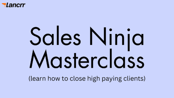 Sales Ninja Masterclass (close any client like a PRO)