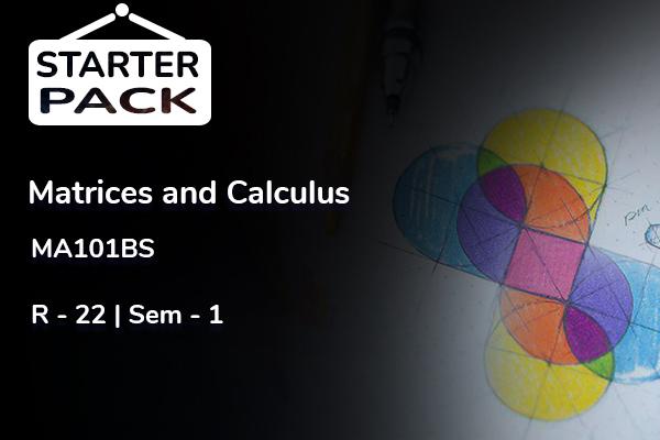 Matrices and Calculus (MA101BS) Starter Pack