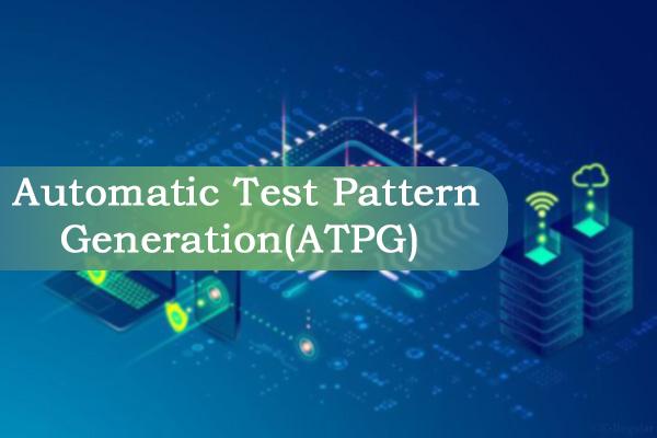 Automatic Test Pattern Generation Atpg