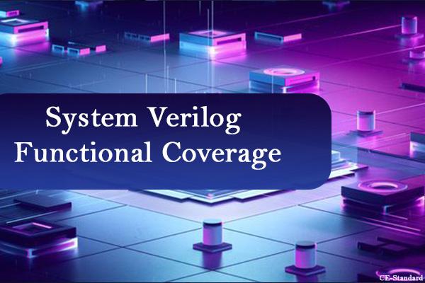 System Verilog Functional Coverage System Verilog Functional Coverage